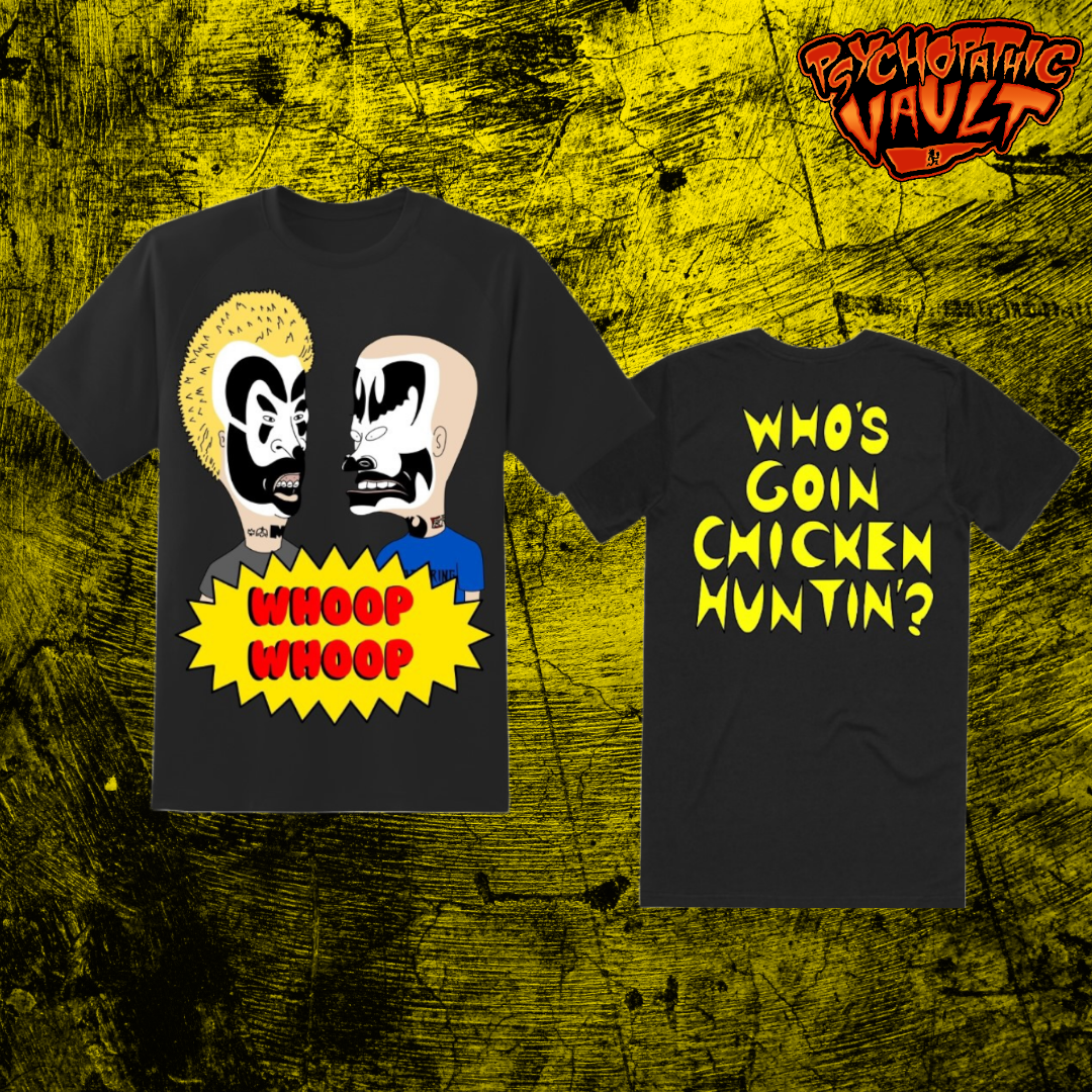 Who's going Chicken Huntin' Shirt – Psychopathic Vault